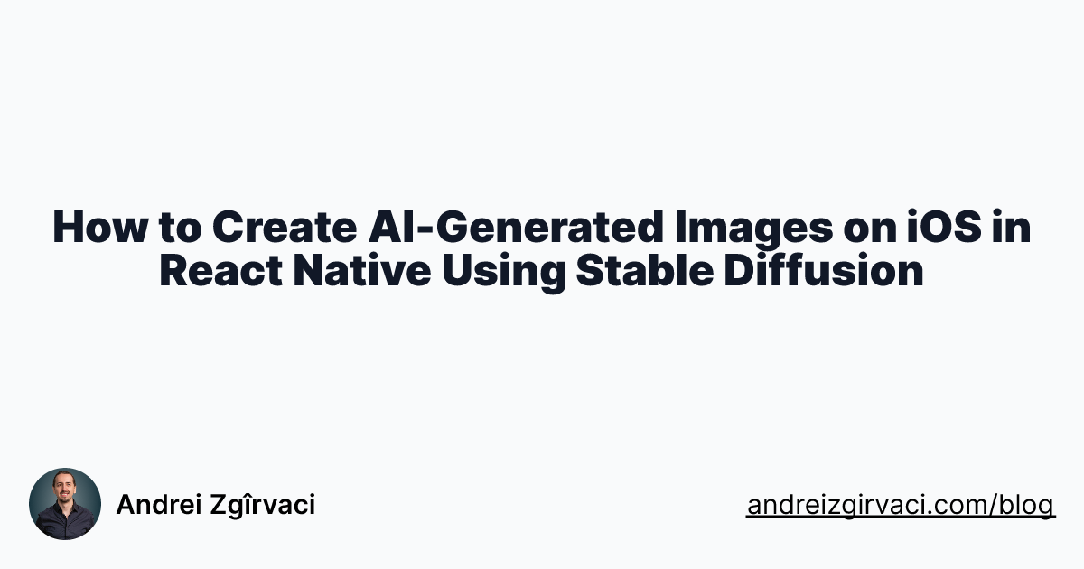 How to Create AI-Generated Images on iOS in React Native Using Stable ...